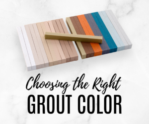 Choosing the Right Grout Color for Your Home - Design BuildDesign Build